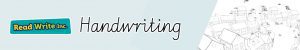 Handwriting - Ruth Miskin Literacy